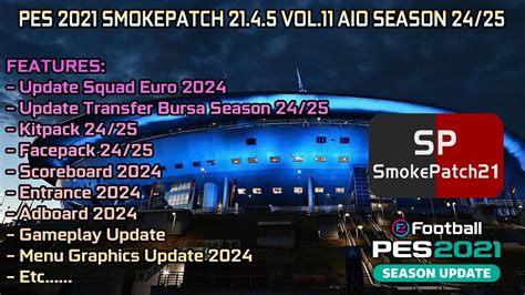 Pes 2021 Smokepatch 21 4 5 Vol 11 Aio Season 24 25 Full Features 2024 Youtube