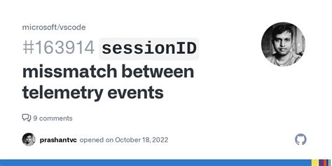 `sessionid` Missmatch Between Telemetry Events · Issue 163914 · Microsoftvscode · Github