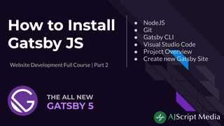 How To Install Gatsby On MacOS AJScript