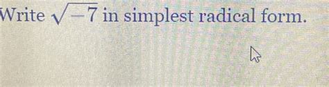 solved write sqrt 7 in simplest radical form [algebra]