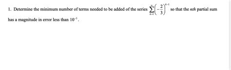 Solved K 1 2 1 Determine The Minimum Number Of Terms Needed