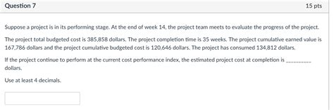 Solved Question 7 15 Pts Suppose A Project Is In Its
