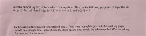 Solved Take The Natural Logln Of Both Sides Of The