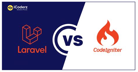 Laravel Vs Codeigniter Which Is Better Php Framework