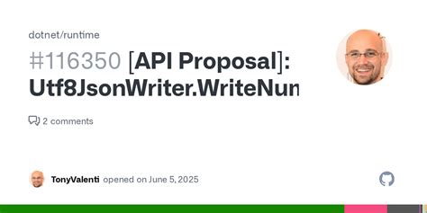 Api Proposal Utf8jsonwriterwritenumbervalueornull · Issue 116350 · Dotnetruntime · Github