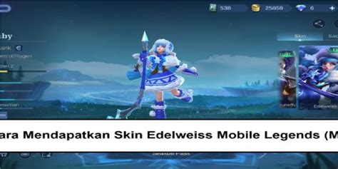 How To Get Edelweiss Ruby Skin Mobile Legends Ml Esports