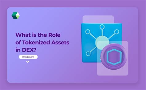 Exploring The Future Of Dex With Tokenized Assets