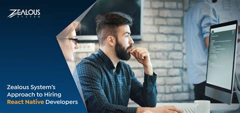 Zealous Systems Approach To Hiring React Native Developers What Makes Us Stand Out