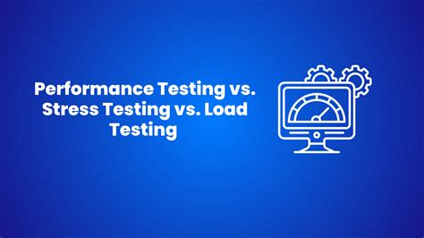 Difference Between Stress And Load Testing