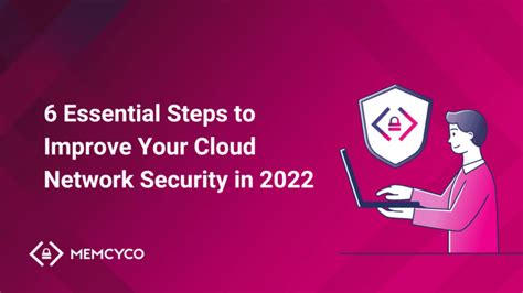 6 essential steps to improve your cloud network security