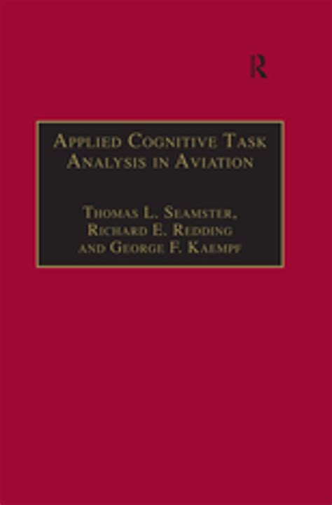 Applied Cognitive Task Analysis In Aviation Ebook By Thomas L Seamster Epub Rakuten Kobo