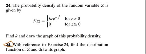 Solved With Reference To Exercise 24 Find The Distribution Function Of Z And Draw Its Graph