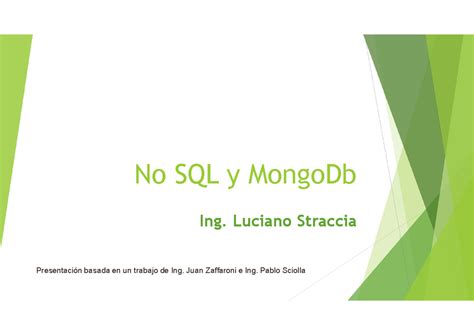 No Sql No Sql No Sql Y Mongodb Ing Luciano Straccia Presentación