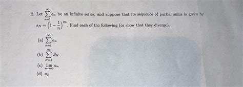 solved let ∑n 1∞an ﻿be an infinite series and suppose that