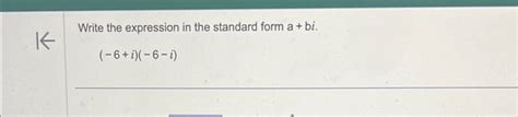 Solved Write The Expression In The Standard Form Chegg Com