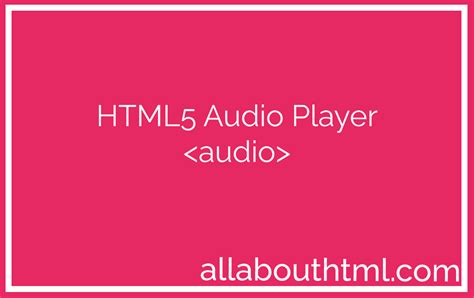 Unleashing The Power Of Html5 Audio Player A Comprehensive Guide All About Html
