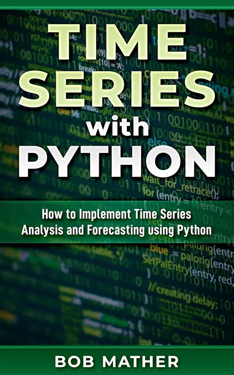 Time Series With Python How To Implement Time Series Analysis And Forecasting Using Python