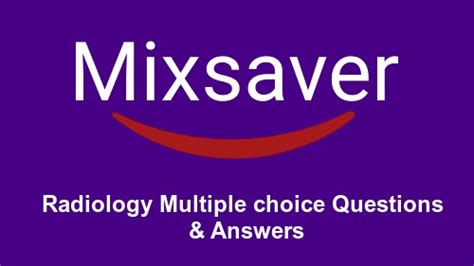 Radiology Multiple Choice Questions And Answers Mixsaver
