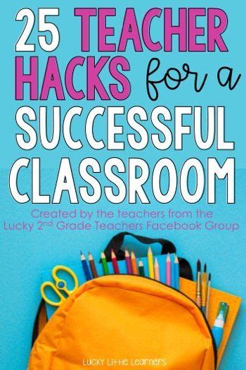 25 Teacher Hacks For A Successful Classroom Teacher Hacks Teacher Classroom Management
