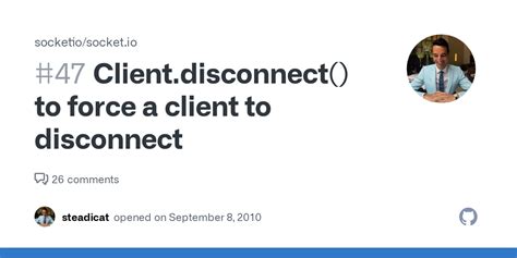 Clientdisconnect To Force A Client To Disconnect · Issue 47 · Socketio · Github