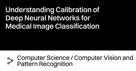 Understanding Calibration Of Deep Neural Networks For Medical Image