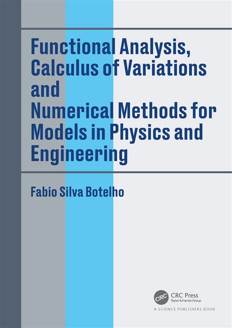 Functional Analysis Calculus Of Variations And Numerical Methods For Models In Physics And