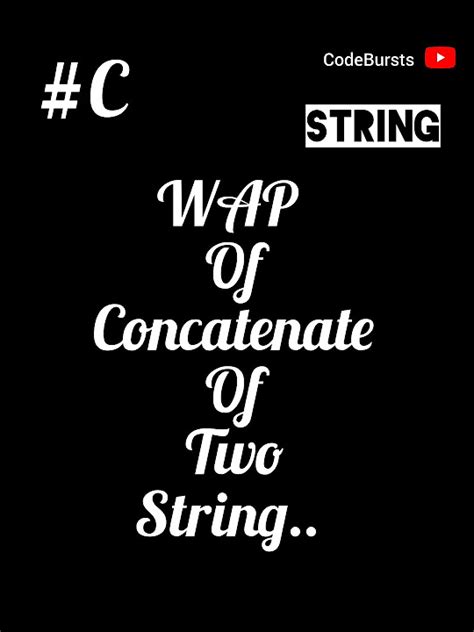 Write A Program Of Concatenate Of Two String Cprogramming Engineering