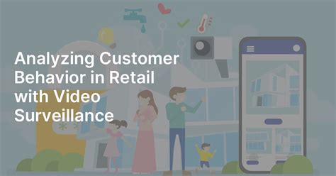 Analyzing Customer Behavior In Retail With Video Surveillance
