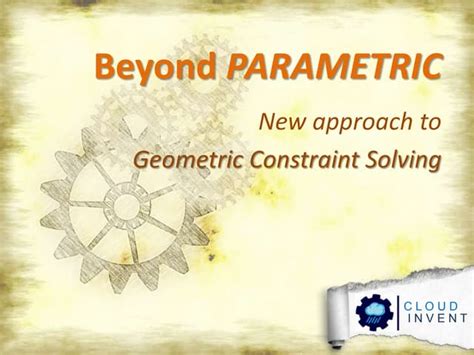 Beyond Parametric New Approach To Geometric Constraint Solving Ppt