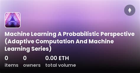 Machine Learning A Probabilistic Perspective Adaptive Computation And