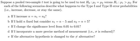 Solved Suppose A Pooled Two Sample T Test Is Going To Be
