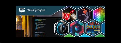 Front End Digest May 28 June 3 2018