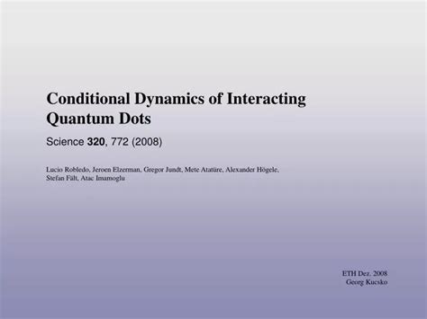 Ppt Conditional Dynamics Of Interacting Quantum Dots Powerpoint Presentation Id3640904