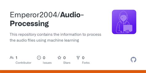 Github Emperor2004audio Processing This Repository Contains The