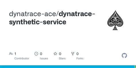 GitHub Dynatrace Ace Dynatrace Synthetic Service