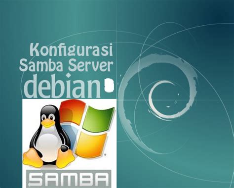 Cara Sharing File Menggunakan Samba Server Di Linux Debian Lengkap Peluang Tkj