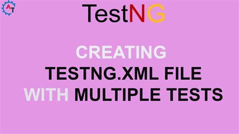Creating Testngxml With Multiple Tests Youtube