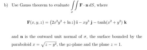 solved b use gauss theorem to evaluate [ f nds where f x