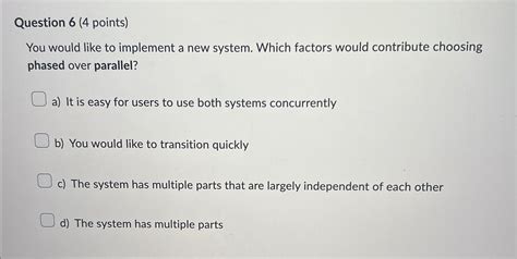 Solved Question 6 4 ﻿pointsyou Would Like To Implement A