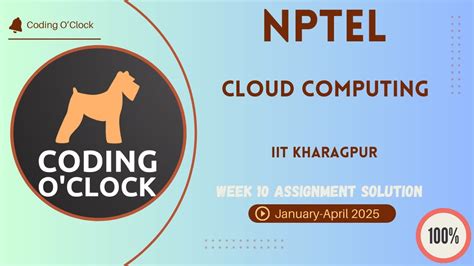 Nptel Cloud Computing Week 10 Quiz Assignment January April 2025 Iit Kharagpur Youtube