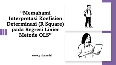 Memahami Interpretasi Koefisien Determinasi R Square Pada Regresi