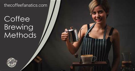 Coffee Brewing Methods