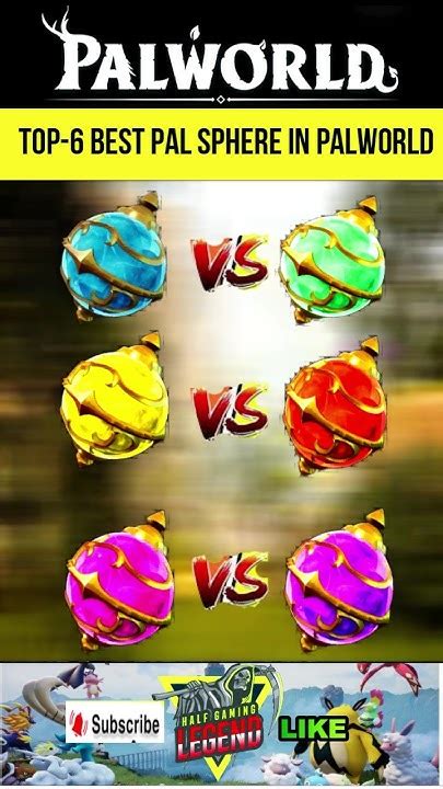 Top 6 The Best Pal Spheres To Use In Palworld All Types Of Spheres In