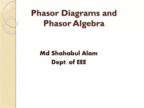 Ppt Phasor Diagrams And Phasor Algebra Powerpoint Presentation Free Download Id 2459890