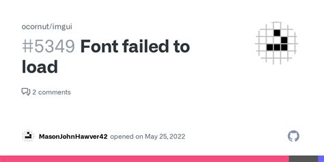Font Failed To Load · Issue 5349 · Ocornut Imgui · Github