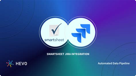 Tag Smartsheet Jira Integration Learn Hevo