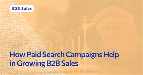 How Paid Search Campaigns Help In Growing B2b Sales Revboss