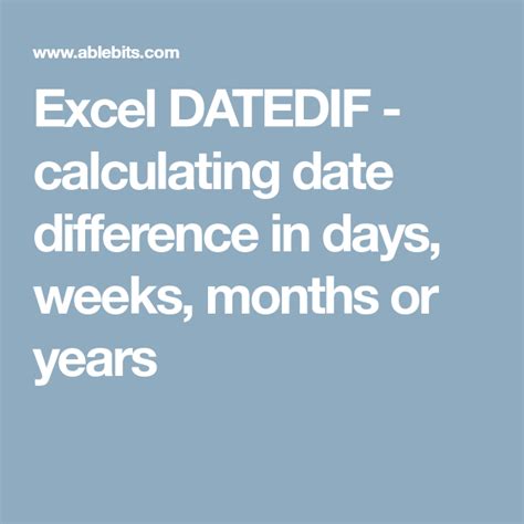 Excel Datedif Calculating Date Difference In Days Weeks Months Or