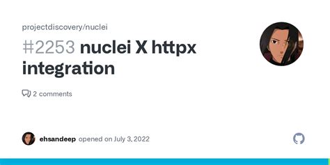 Nuclei X X Integration · Issue 2253 · Projectdiscoverynuclei · Github