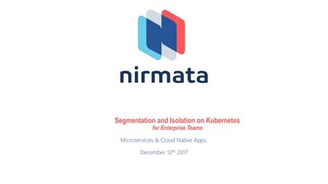 Meetup 12 12 2017 Application Isolation On Kubernetes Ppt